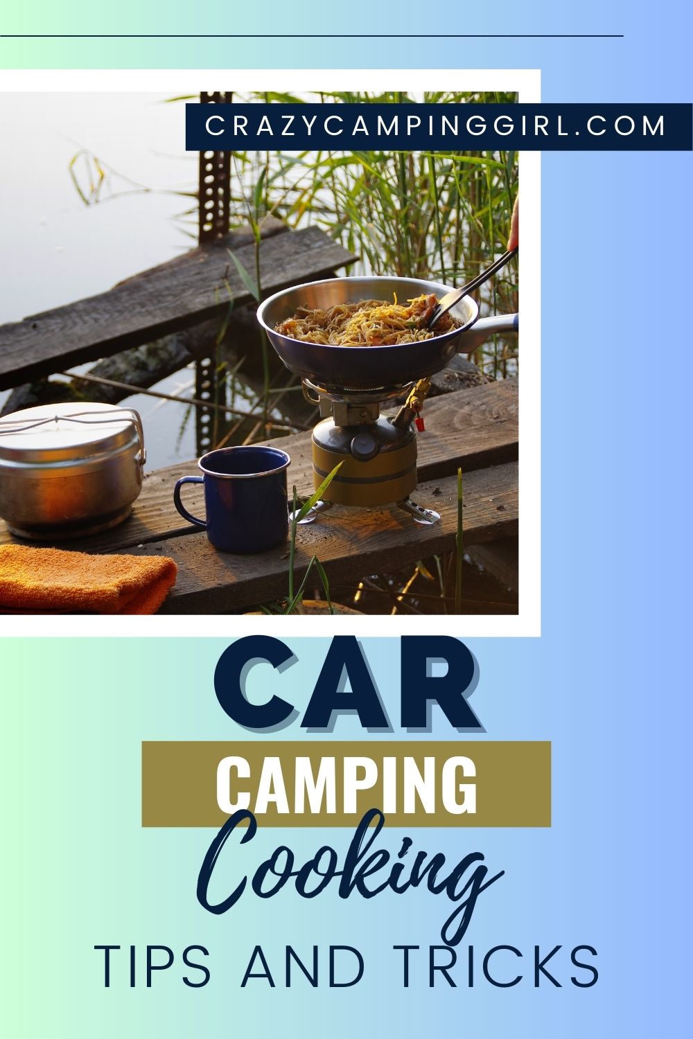 Car Camping Cooking: Tips and Tricks for Delicious Meals on the Go ...